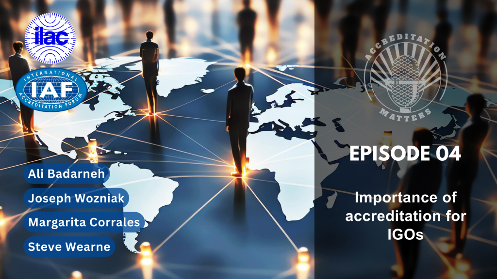 IAF and ILAC Release Final Episode in Podcast Sub-Series - IAF